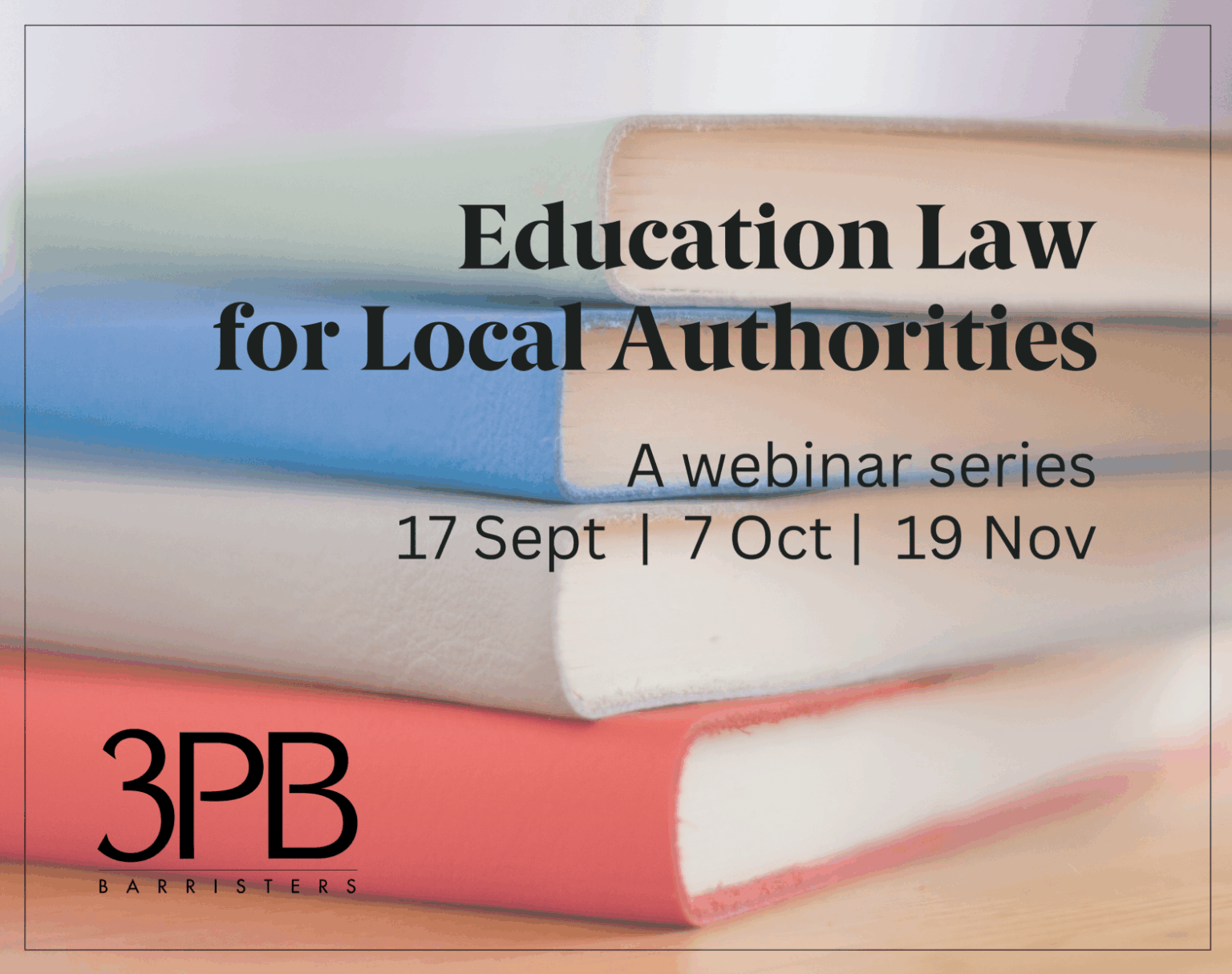 Education Law For Local Authorities - A Webinar Series | 3PB Barristers